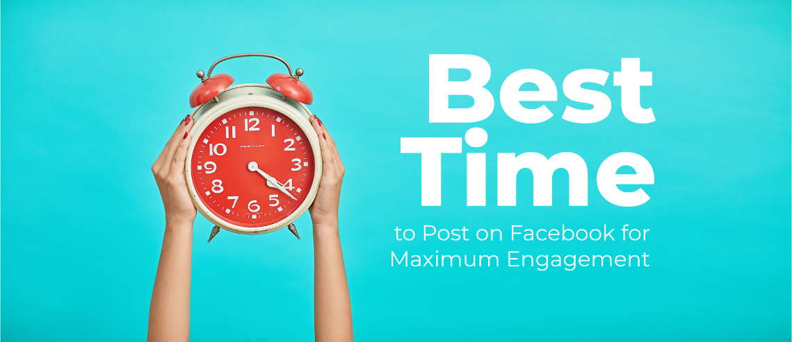 Best Time to Post on Facebook for Maximum Engagement – PromoRepublic