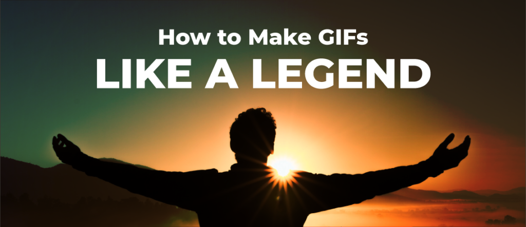 How to Make Gifs Like a Legend – PromoRepublic