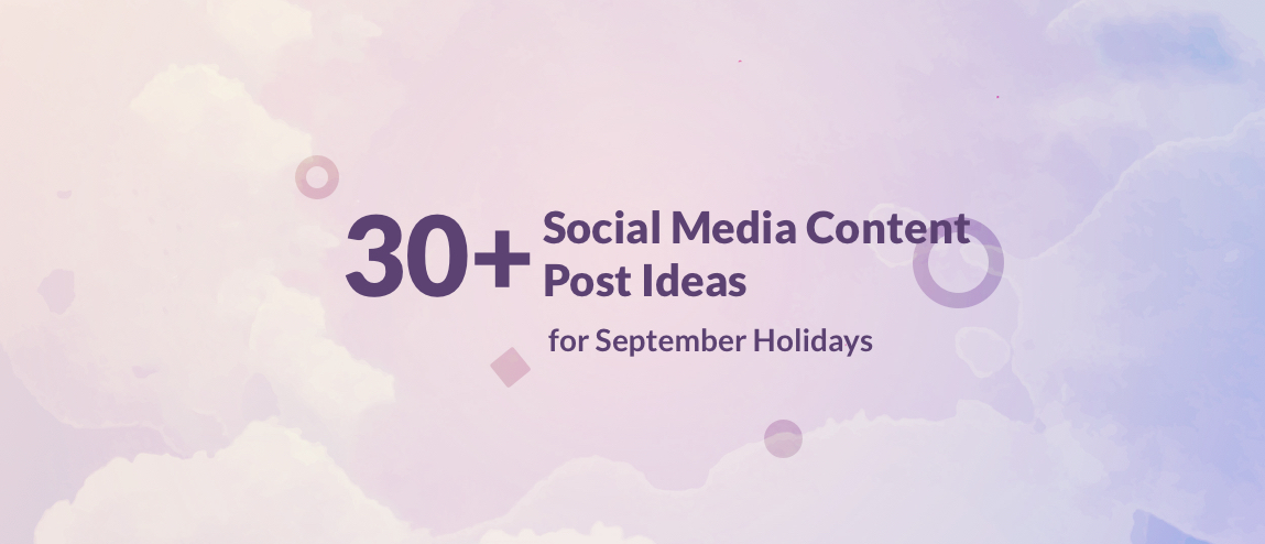 30+ Creative Social Media Post Ideas for September Holidays – PromoRepublic
